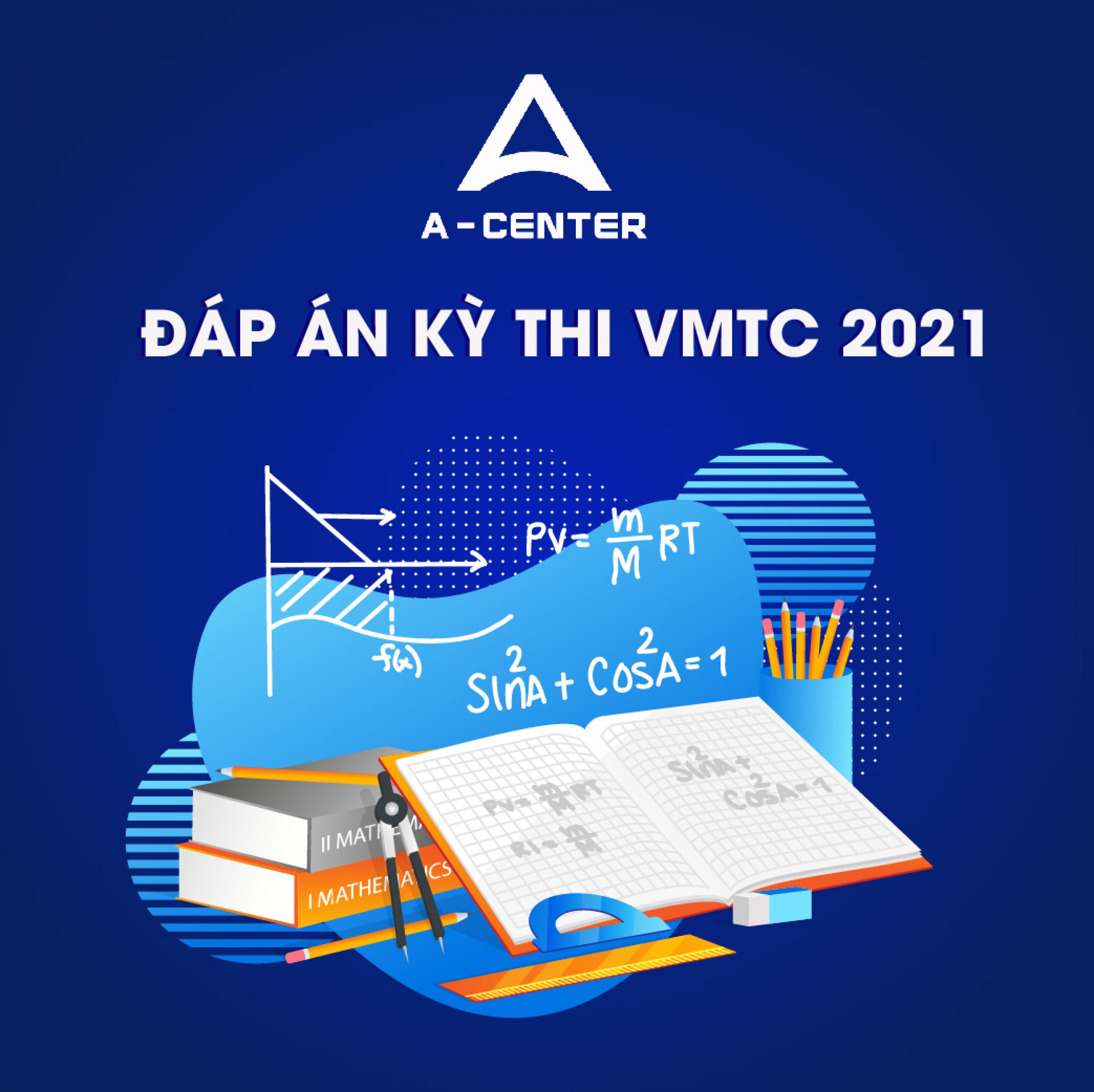 Ôn tập hiệu quả cùng bộ đề & đáp án kỳ thi VMTC 2021